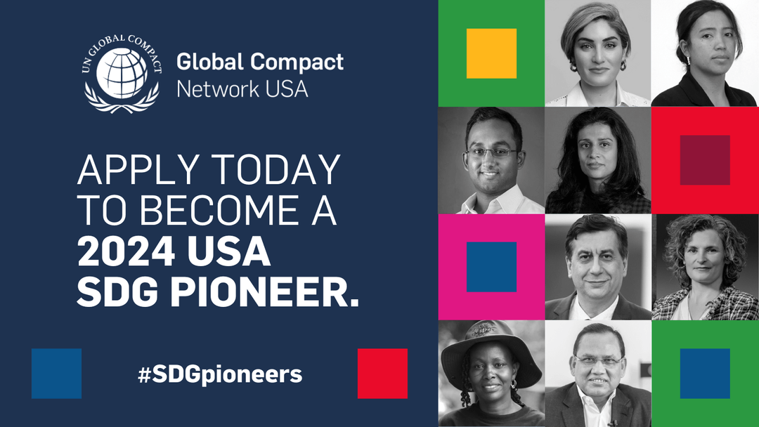 UN Global Compact Launches 2024 SDG Pioneers Campaign to Recognize Outstanding Business Leaders ...